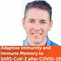 Adaptive Immunity and Immune Memory to SARS-CoV-2 after COVID-19 ...